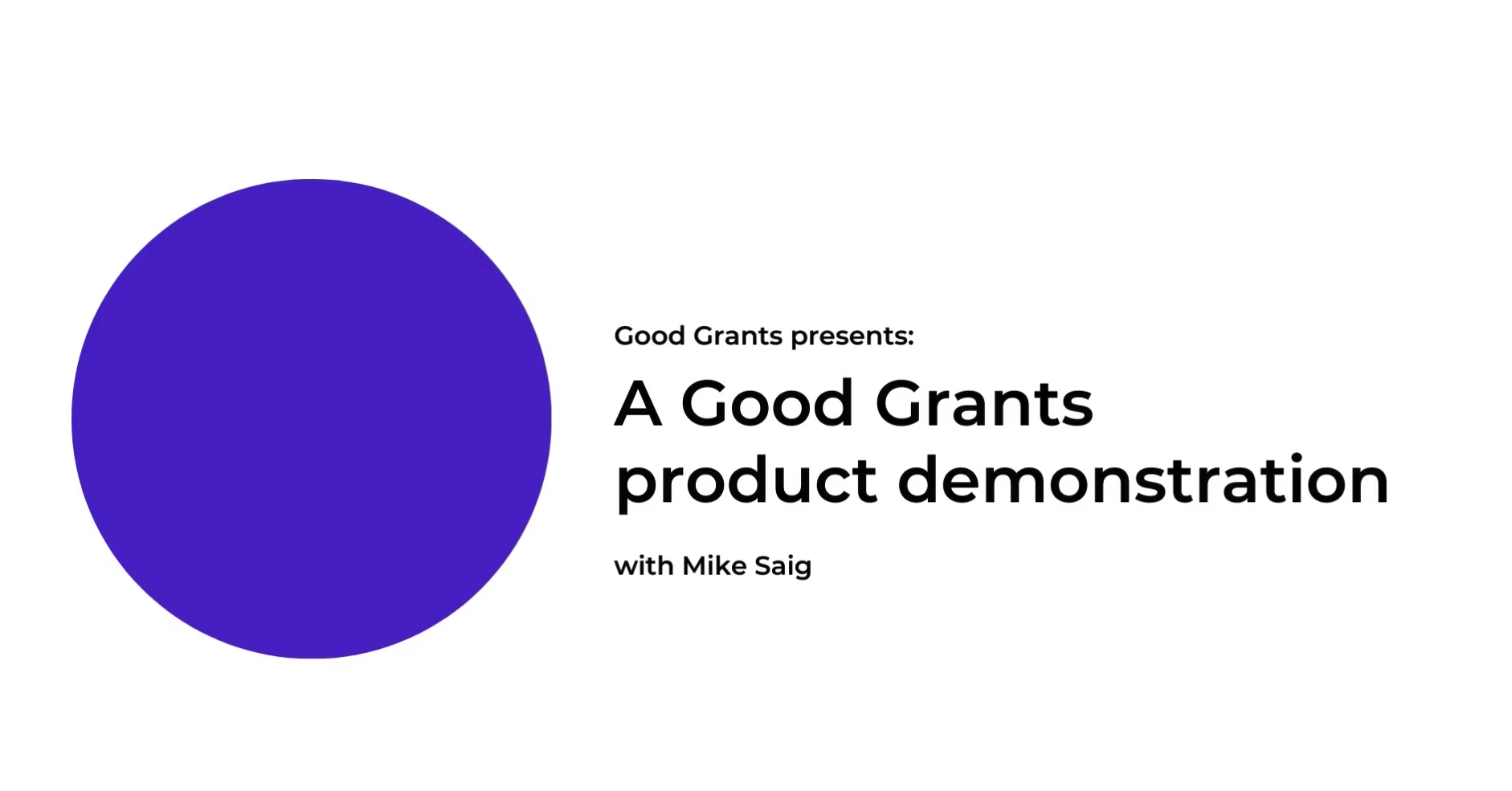 Product demonstration - Good Grants - Grants management software